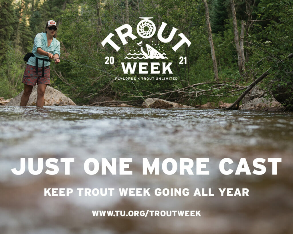 Every Week Can Be Trout Week - Trout Unlimited