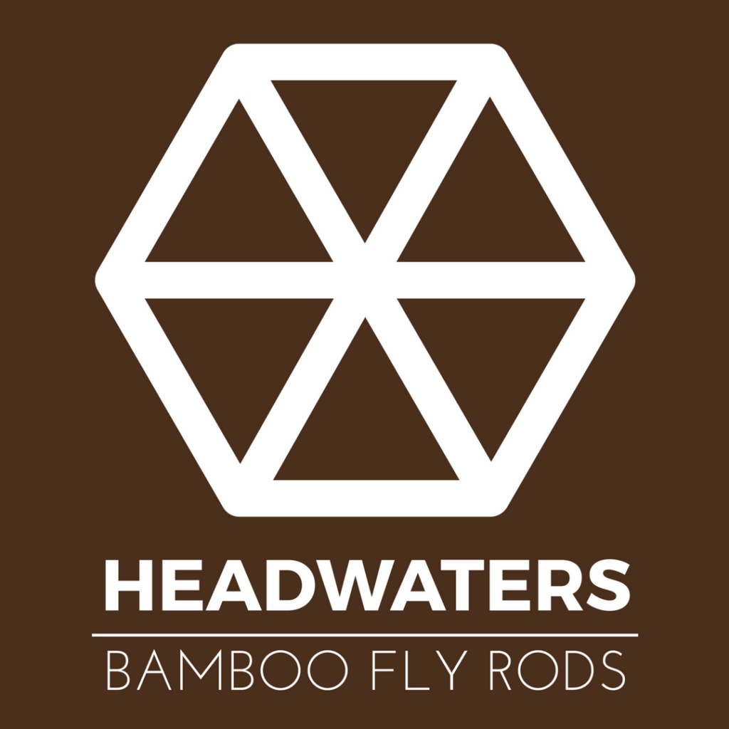 Headwaters Bamboo Rod Company - Trout Unlimited